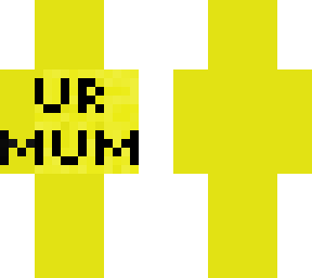Ur Mum | Minecraft Skin